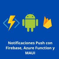 Notificaciones Push con Firebase, Azure Function y MAUI