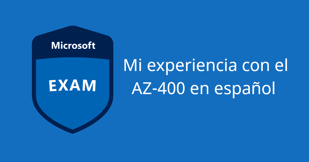 Mi experiencia con el AZ-400 en español